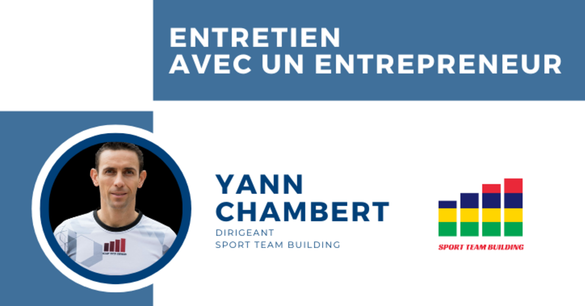 Entretien avec un entrepreneur | À la rencontre de Yann CHAMBERT | CCI ...