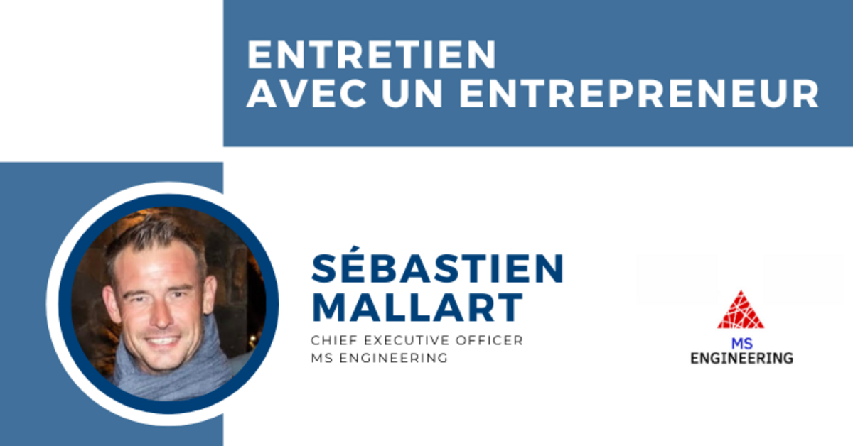Entretien avec un entrepreneur | À la rencontre de Sébastien MALLART ...
