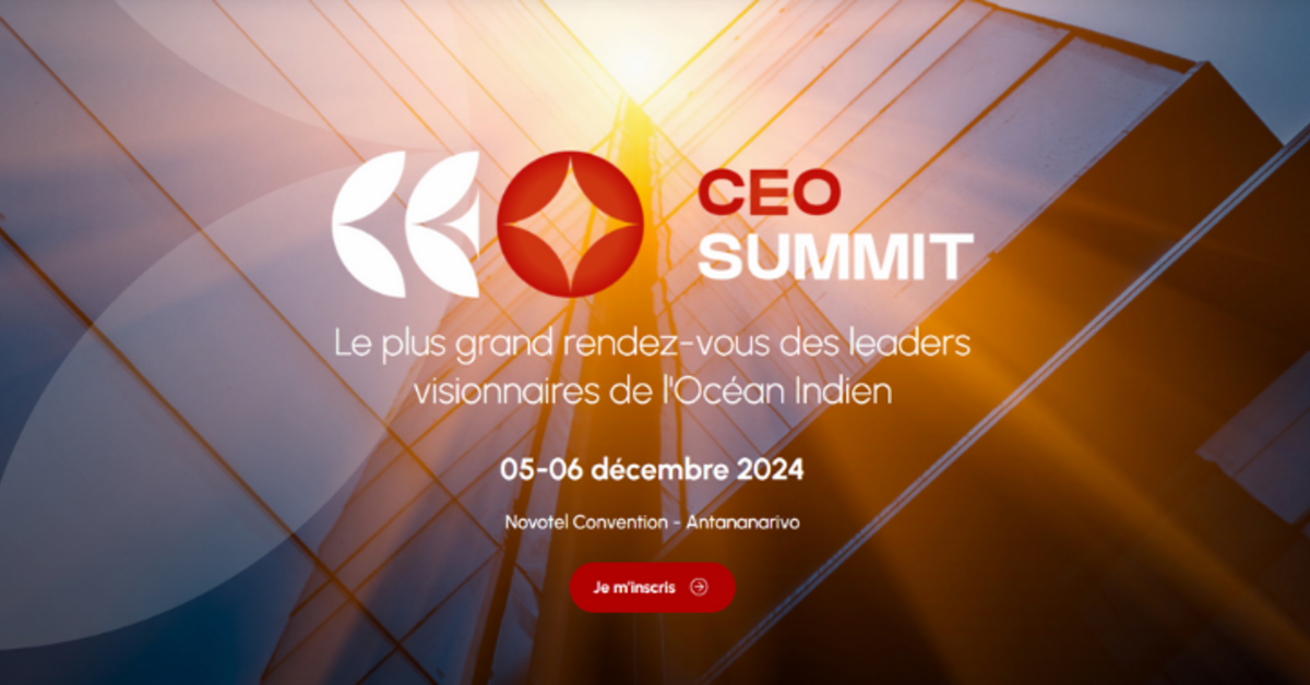 CEO SUMMIT 2024 : le rendez-vous des leaders de l’océan Indien